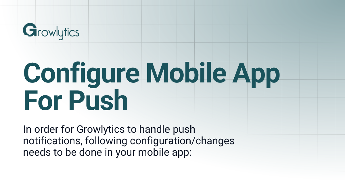 Configure Mobile App For Push | Growlytics